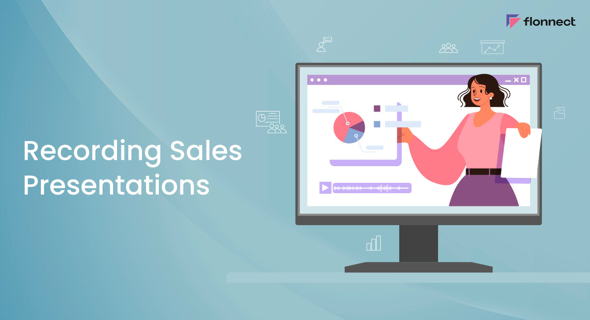 Recording Sales Presentations: Benefits & Best Practices
