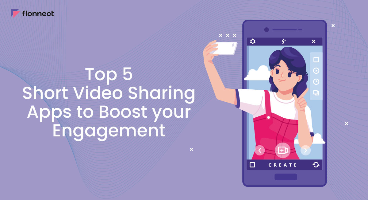 Top Short Video Sharing Apps to Promote Your Videos In 2023
