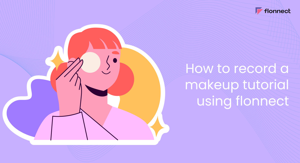 How To Record a Makeup Tutorial: Complete Details In 2023