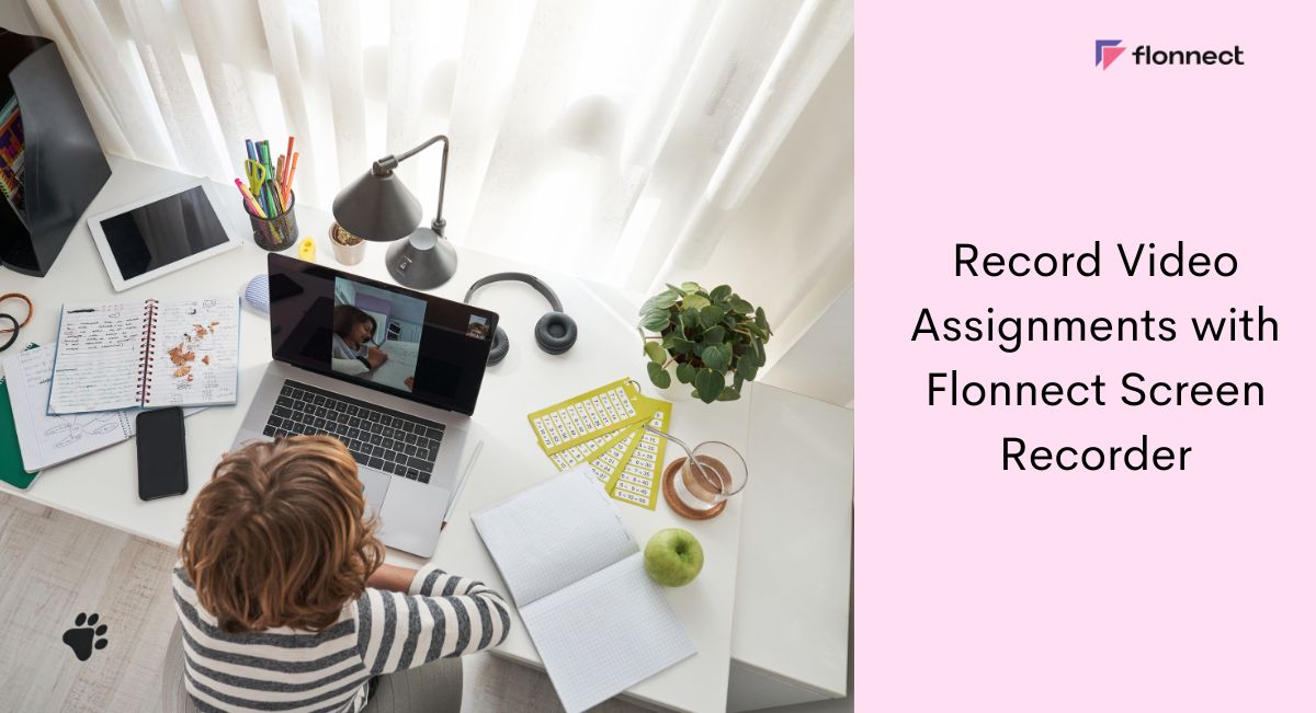 How to Record Video Assignments with Flonnect Screen Recorder