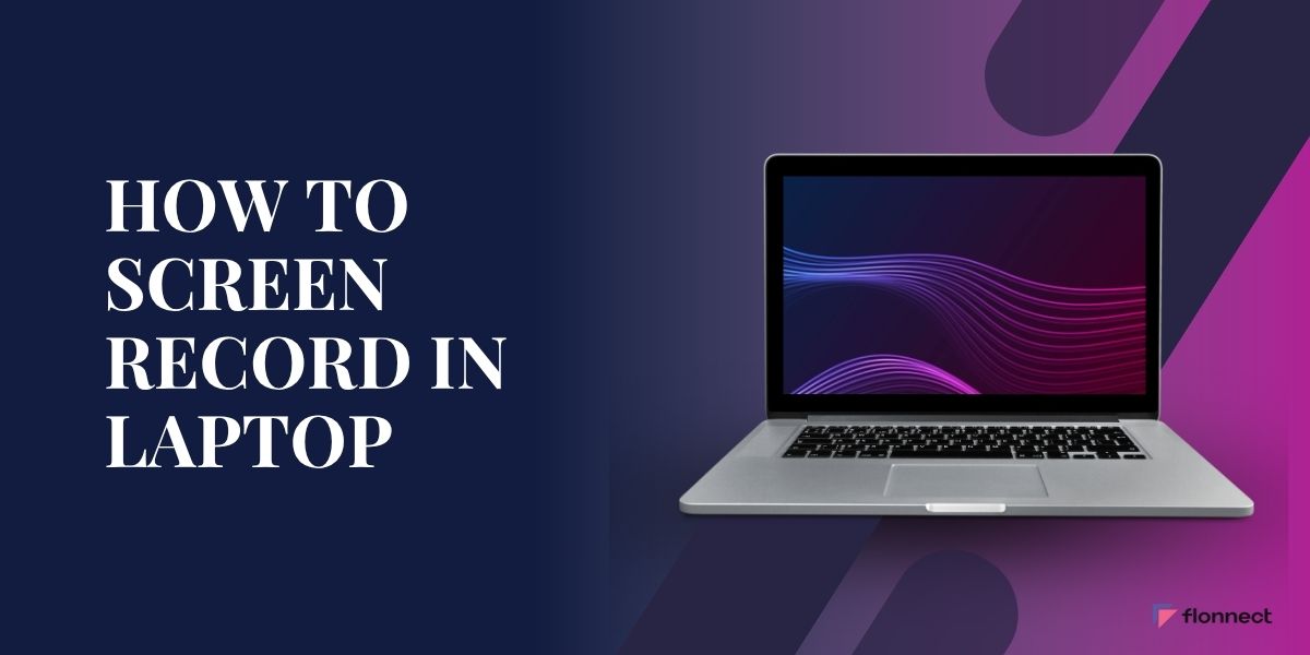 How to Screen Record in Laptop - Easy Step-by-Step Guide 2025