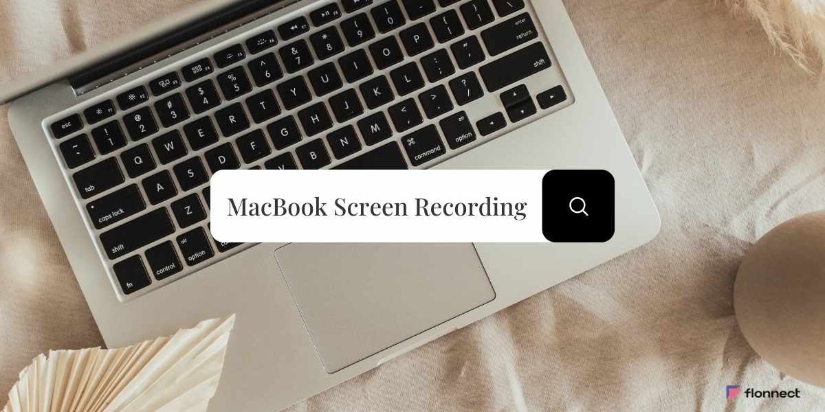 MacBook Screen Recording - Easy Step-by-Step Guide 2025