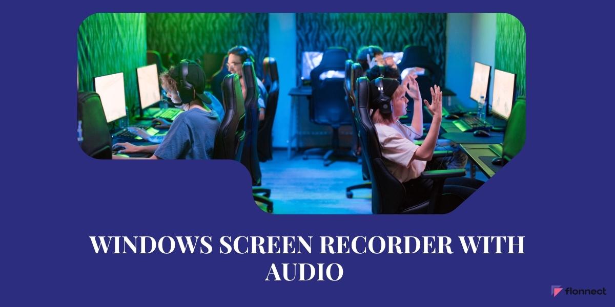 Windows Screen Recorder with Audio | Capture Screen & Sound